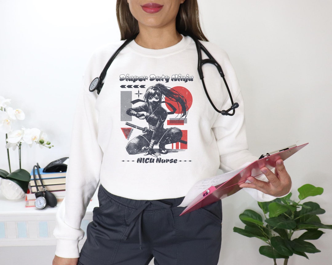 NICU Diaper Duty Ninja Sweatshirt Neonatal Intensive Care Unit Nurse RN ...