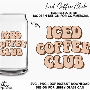 Iced Coffee Club SVG PNG DXF Retro Coffee Quote Glass Can Sticker ...