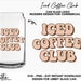 Iced Coffee Club SVG PNG DXF Retro Coffee Quote Glass Can - Etsy