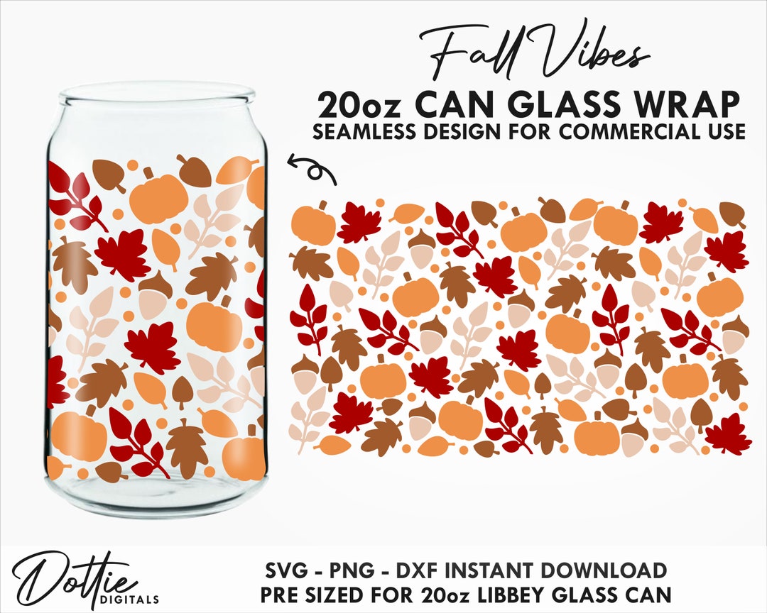 20oz Glass Can SVG Fall Vibes Leaves Can Autumn Wrap Svg PNG DXF ...