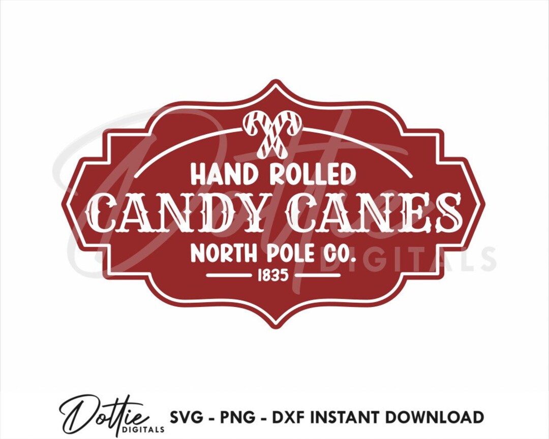 Hand Rolled Candy Canes SVG PNG DXF - Christmas Sign Cut File Design ...
