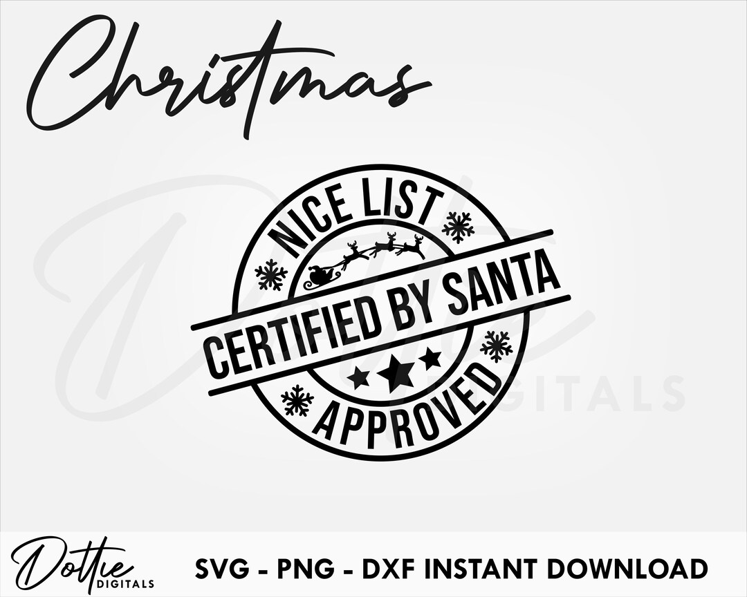 Nice List SVG PNG DXF Approved by Santa Christmas Cutting File Digital ...