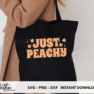 Just Peachy SVG PNG DXF Peach Funky Sublimation Sticker Cutting File ...