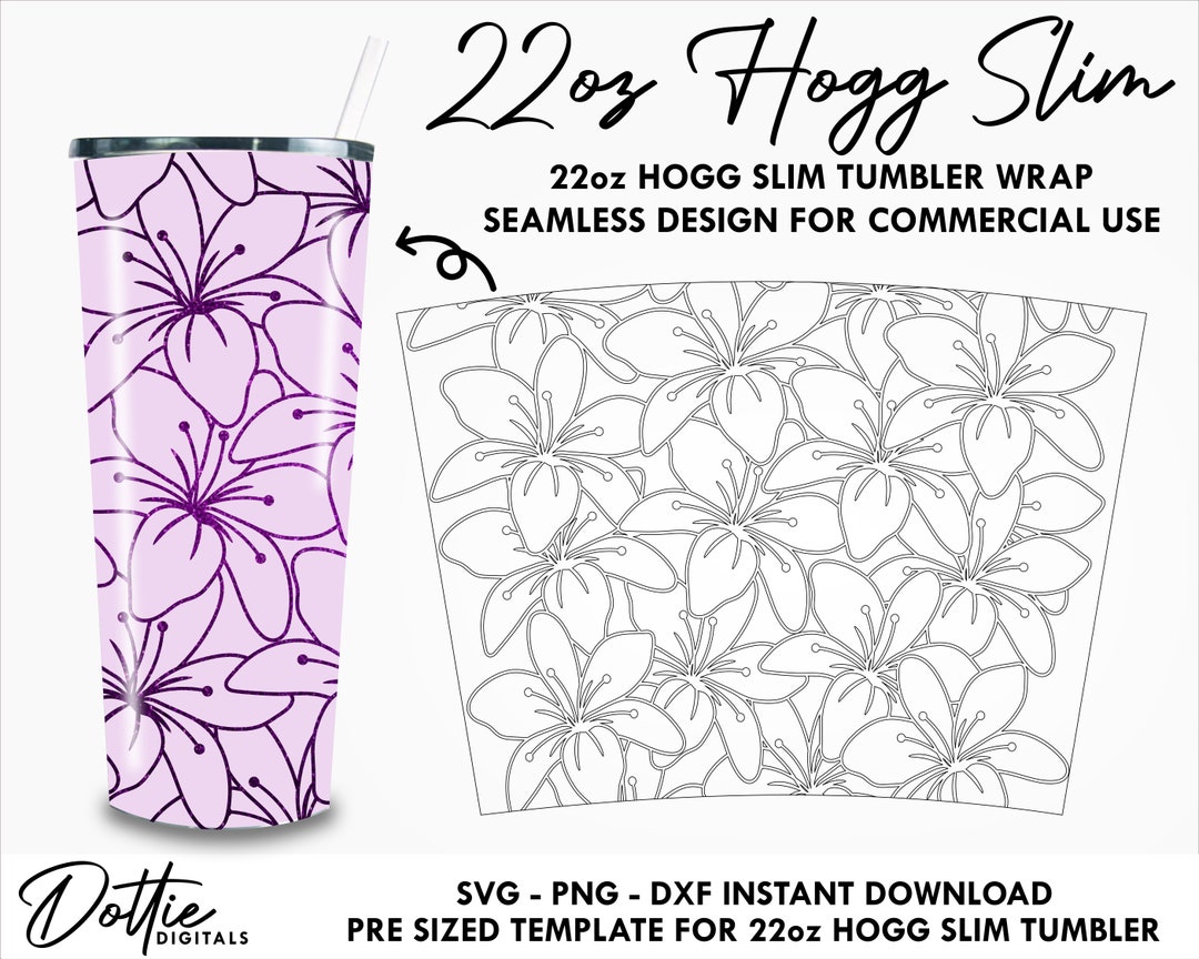 Lily Flowers 22 Oz HOGG Slim Tumbler Wrap SVG PNG Dxf Cutfile Lilies ...