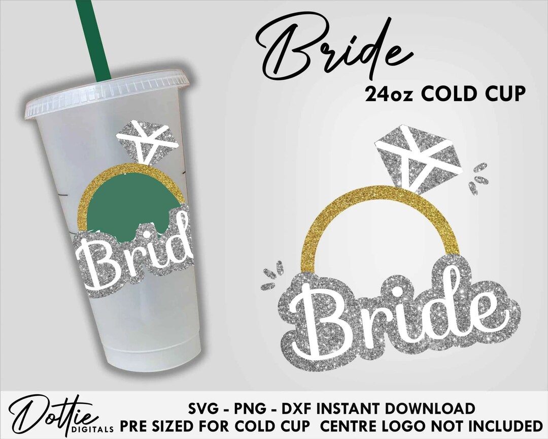 Bride Sbux Cold Cup SVG PNG DXF Cutting File 24oz Wedding Venti Cup ...