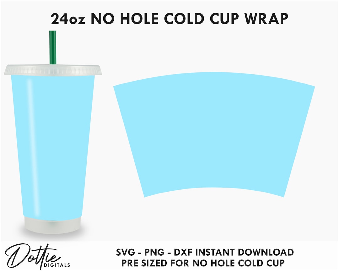 Blank Sbux Cold Cup No Hole Template SVG PNG Dxf No Gap Measurement ...
