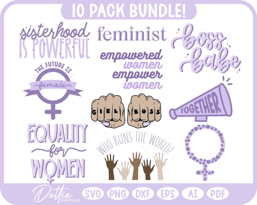 Feminism Svg Bundle 10 Designs Pack Bundle – SVG Png DXF Eps AI Pdf ...