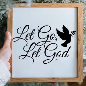 Let Go Let God SVG PNG DXF Dove Religious Cutting File Digital Download ...