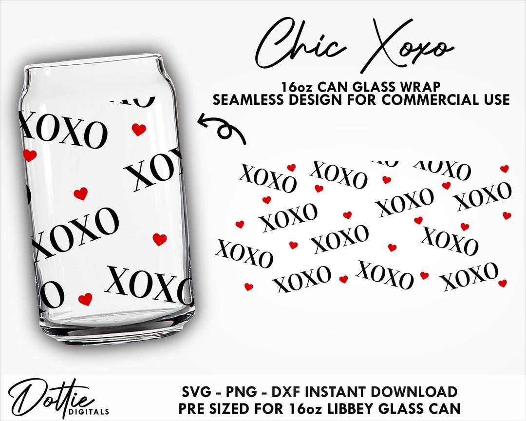 Chic XOXO Glass Can Wrap SVG Png DXF Cutfile 16oz - Magazine Luxury ...