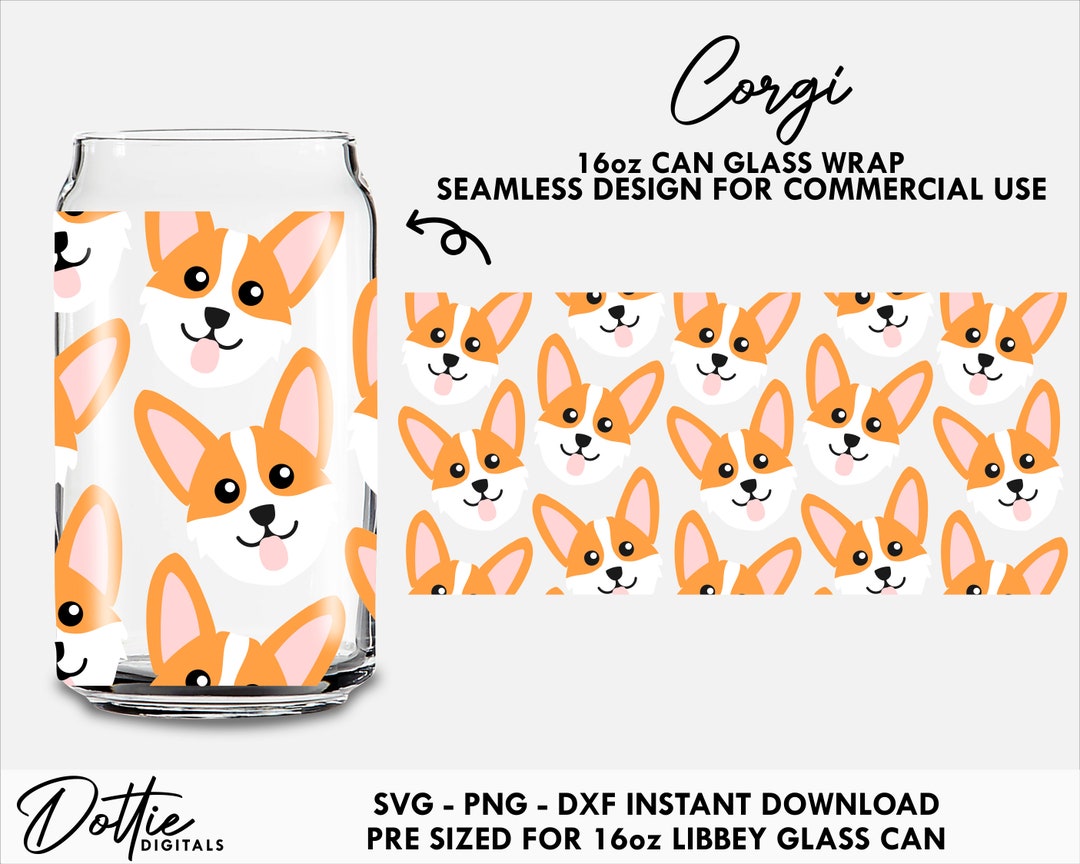 Corgi Glass Wrap SVG Dog Breeds Puppy 16oz Can Svg PNG DXF Cup Pet Dog ...