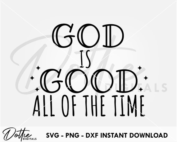 God is Good SVG PNG DXF Christianity Cross Cutting File | Etsy