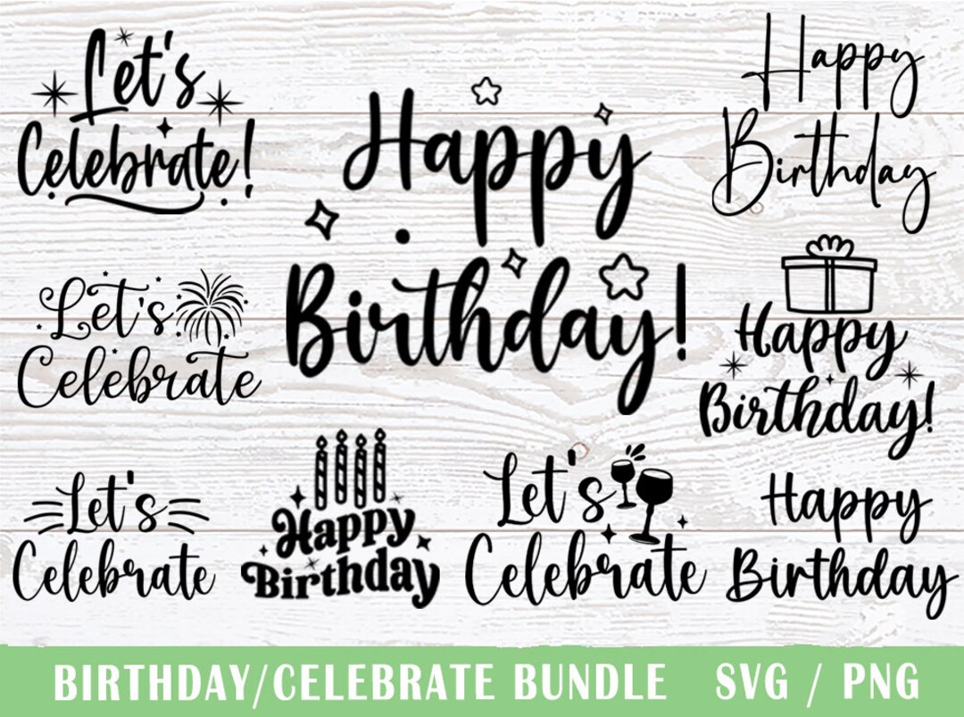 Happy Birthday Svg Bundle, Happy Birthday Png, Happy Birthday Cake ...