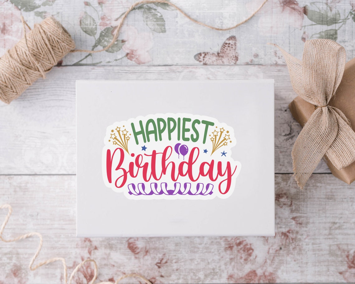 Sticker Svg Birthday Svg Happy Birthday Svg Inspirational - Etsy