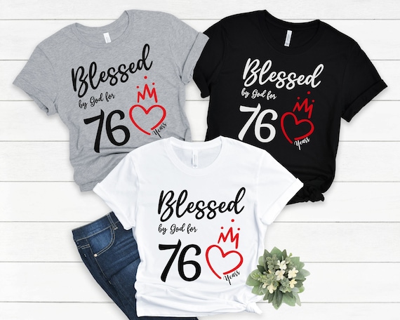 76th Birthday Shirt Blessed by God 76 Years Tshirt 76th - Etsy