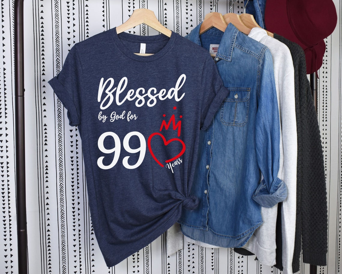99th Birthday Shirt, Blessed by God 99 Years Tshirt, 99th Birthday Gift ...