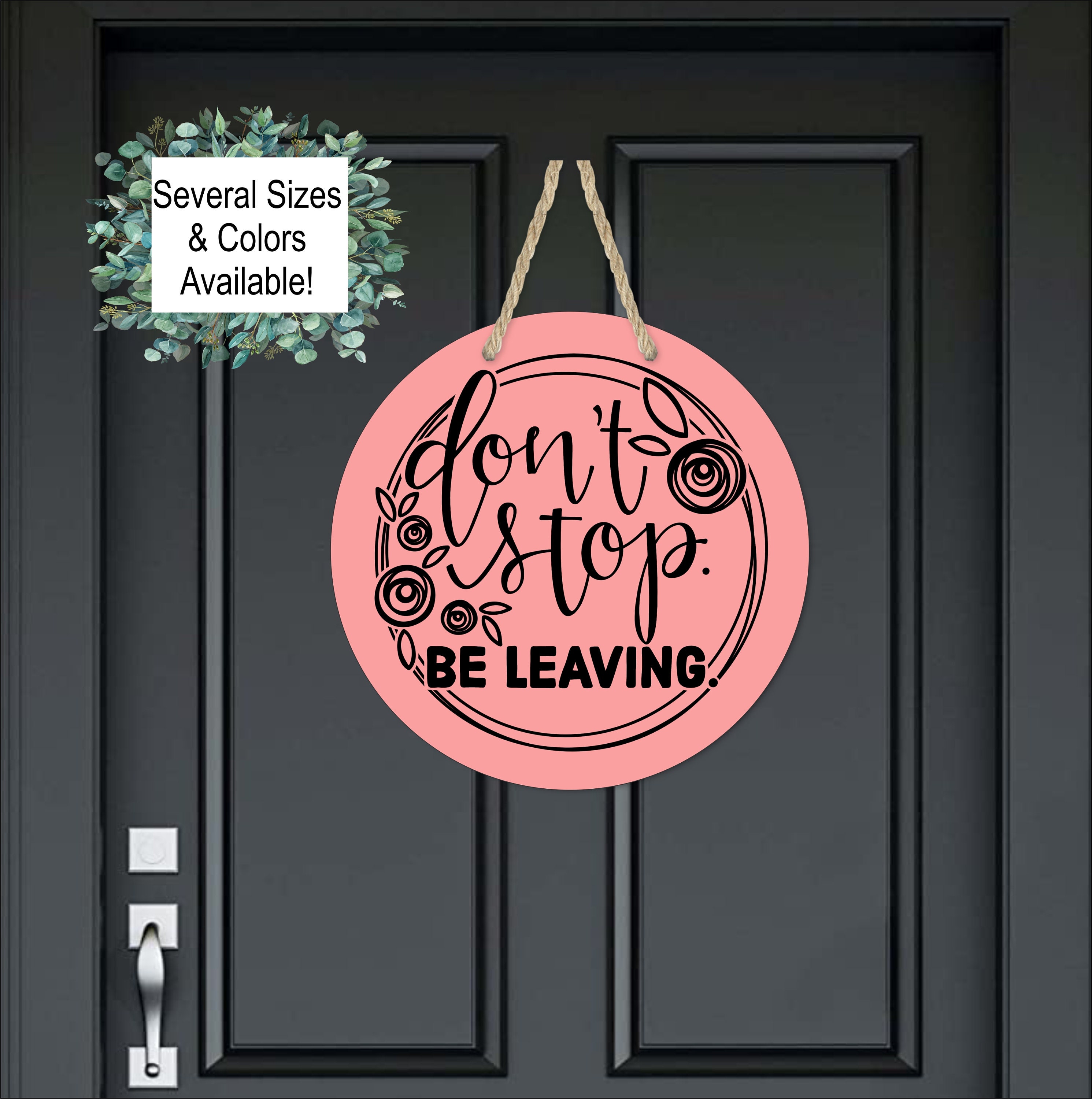 Funny 'don't Stop Be Leaving' Door Sign: Sarcastic Porch Decor - Etsy