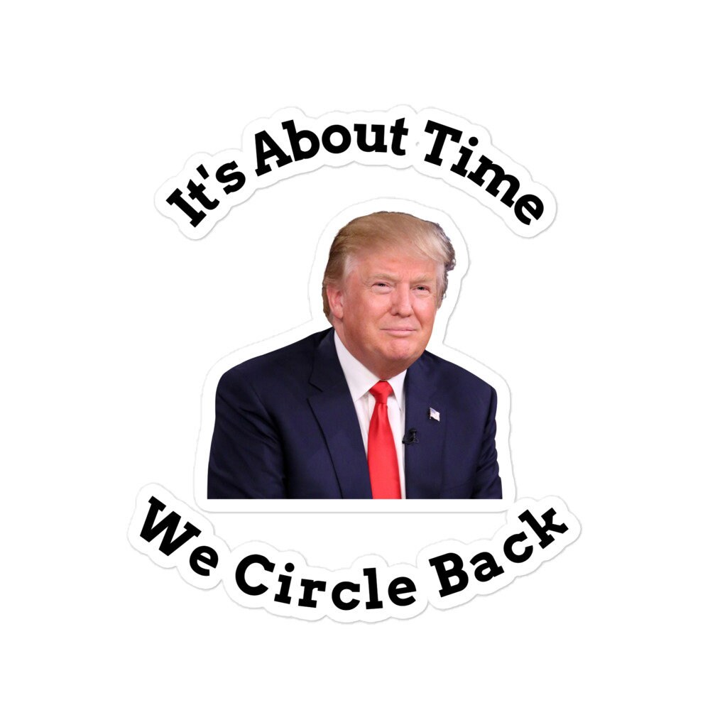 It's About Time We Circle Back black Text Bubble-free Sticker Anti Joe ...