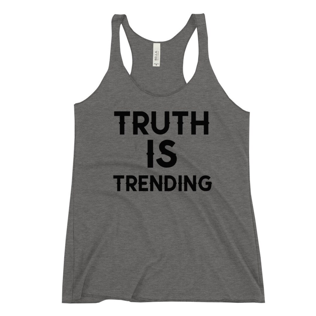 Truth is Trending Tank Top Women's Racerback Tank Truth Seeker Shirt - Etsy
