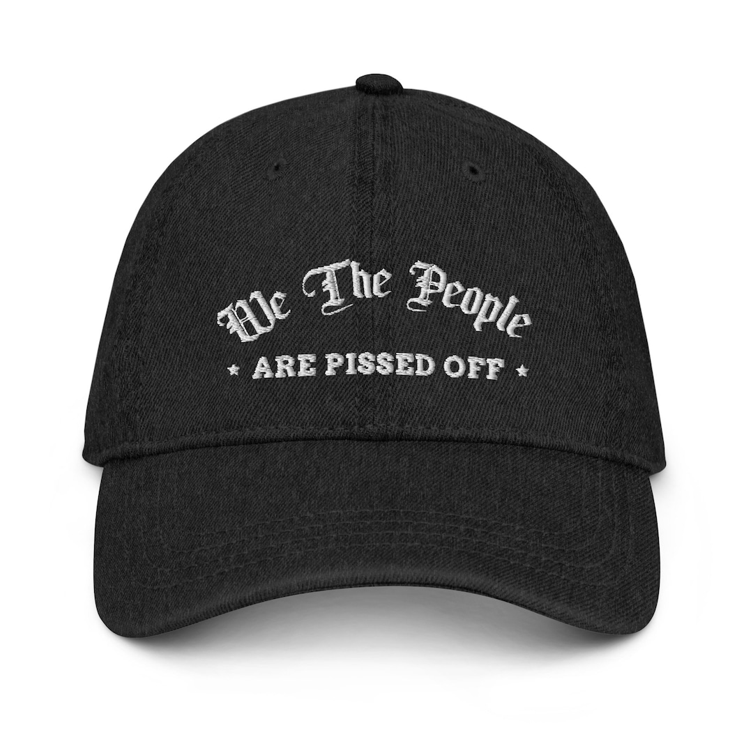 We the People Are Pissed off Denim Hat Denim Blue Black - Etsy
