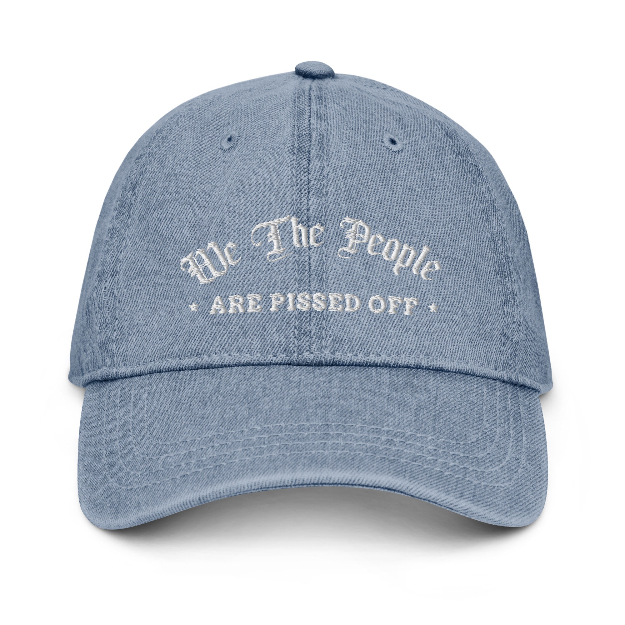 We the People Are Pissed off Denim Hat Denim Blue Black 1776 ...