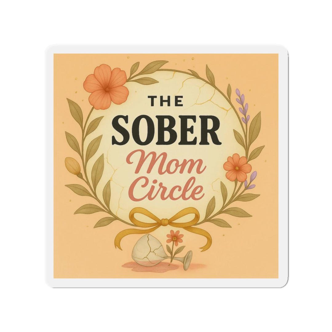Die-cut Magnets, Sober Mom Reminder for Fridge, No Alcohol Motivation ...