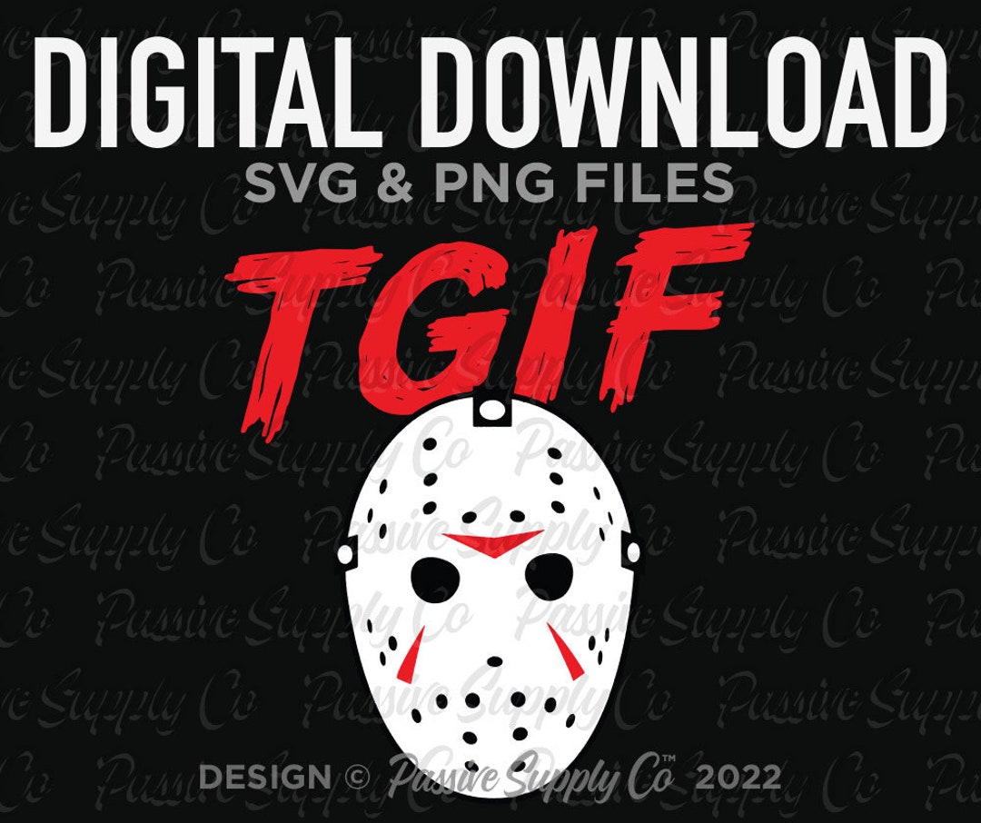 TGIF Friday Halloween SVG Artwork- PREMIUM 13th Hockey Mask Horror Png ...