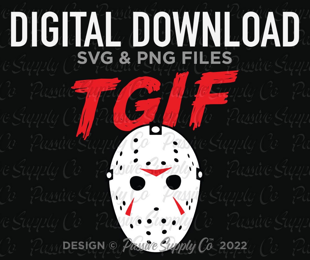 TGIF Friday Halloween SVG Artwork- PREMIUM 13th Hockey Mask Horror Png ...
