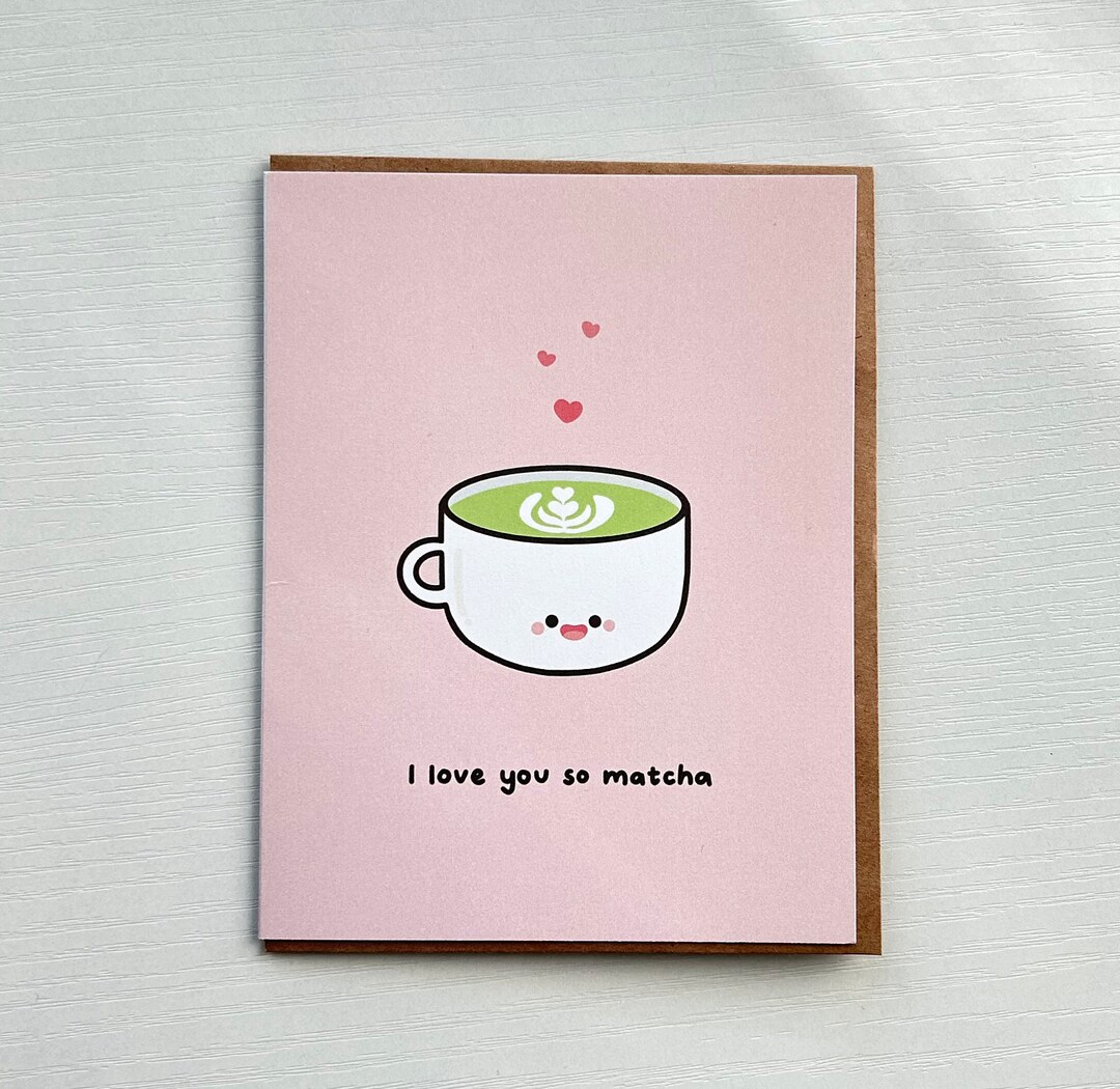Cute Matcha Valentines Greeting Card, Love Friendship Anniversary Card ...