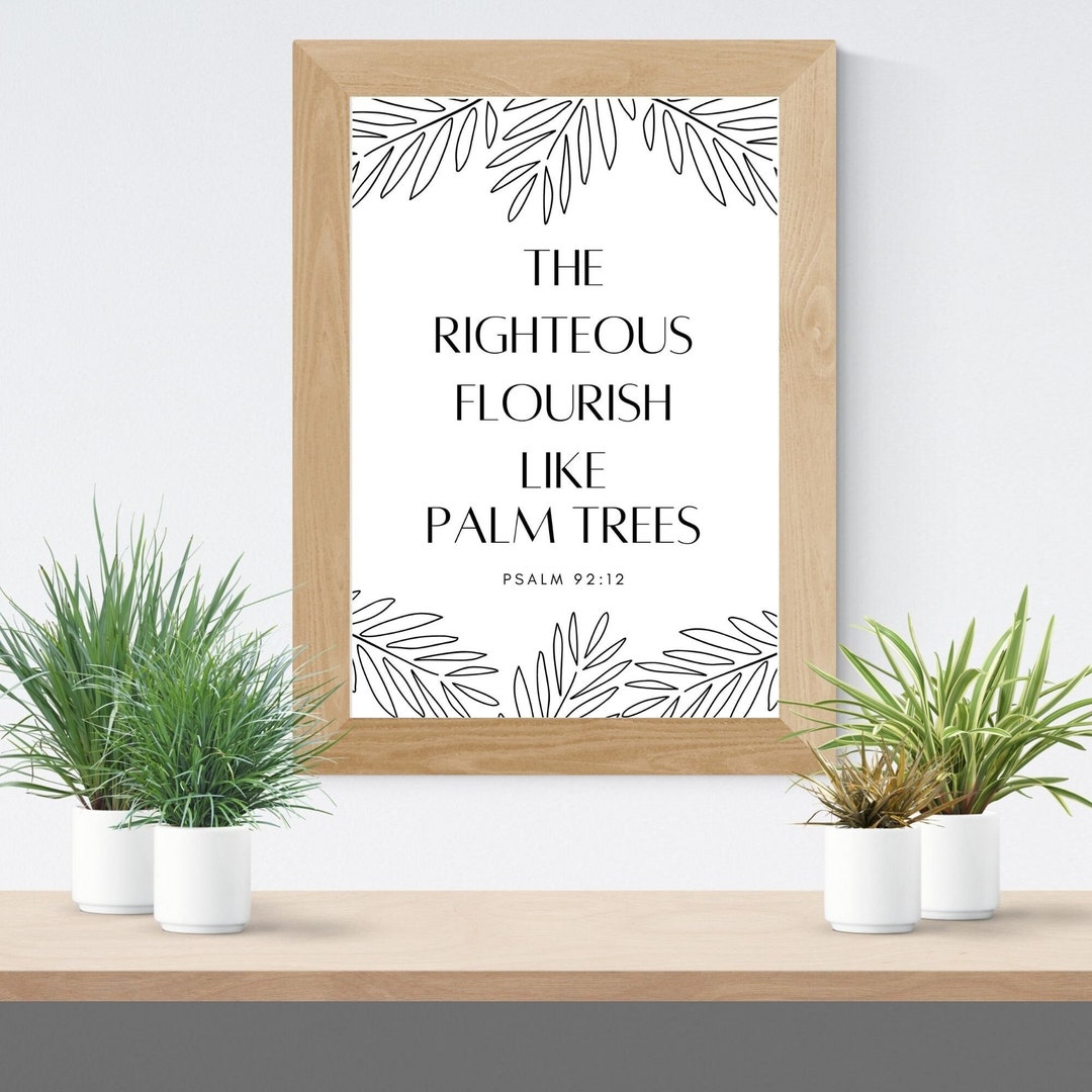 The Righteous Flourish Like Palm Trees / Psalm 92:12 / Digital Print ...