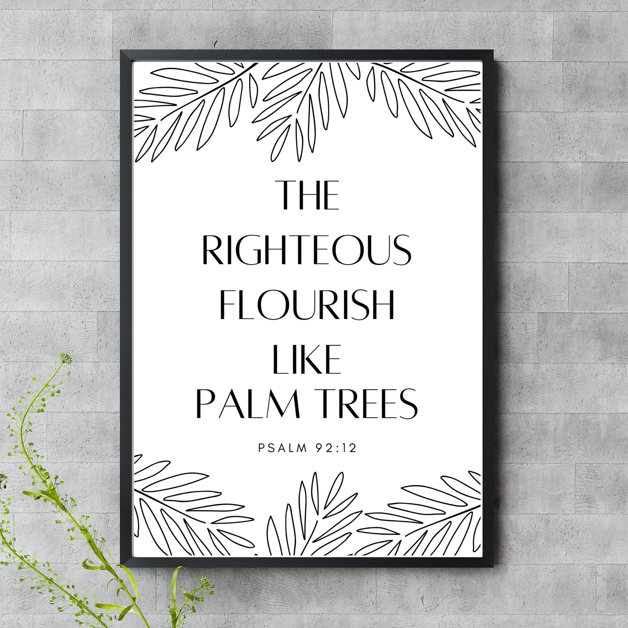 The Righteous Flourish Like Palm Trees / Psalm 92:12 / Digital Print ...