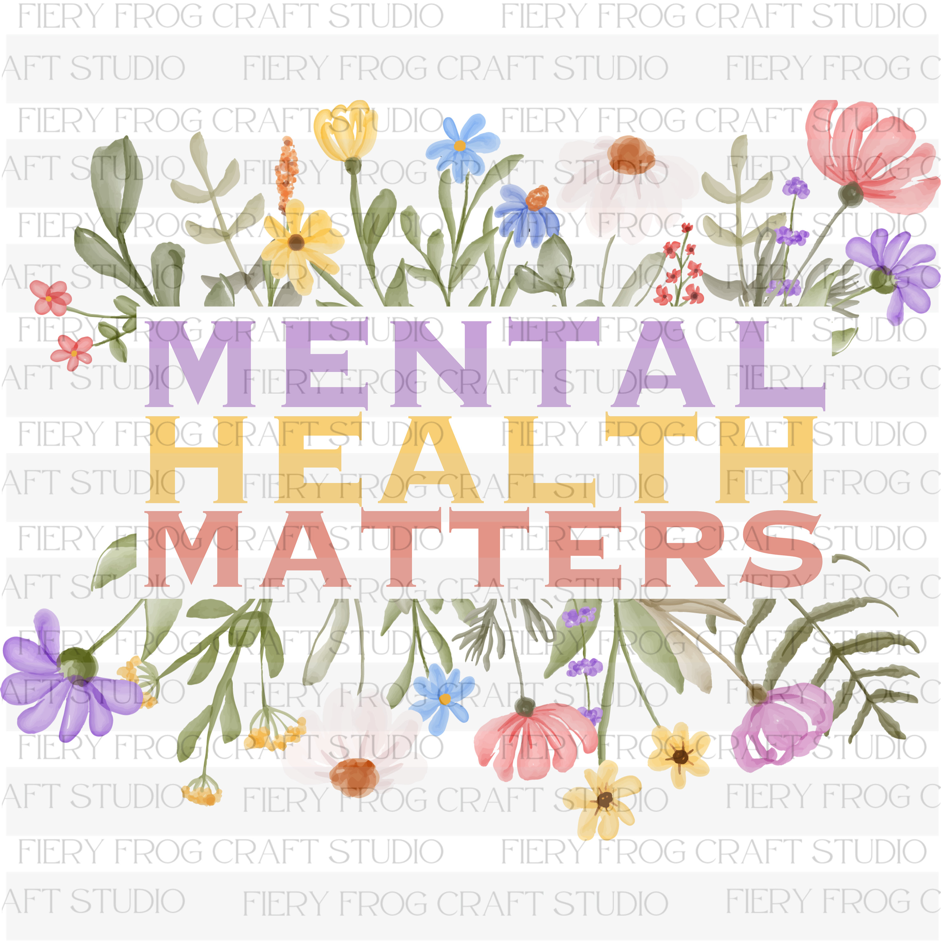 Floral PNG Mental Health Matters DTF Pastel Flowers Psych Nurse End the ...