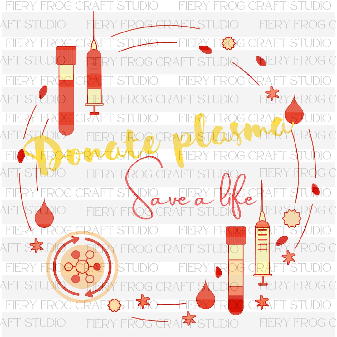 Donate Plasma Save a Life PNG Image (digital Download) - Etsy
