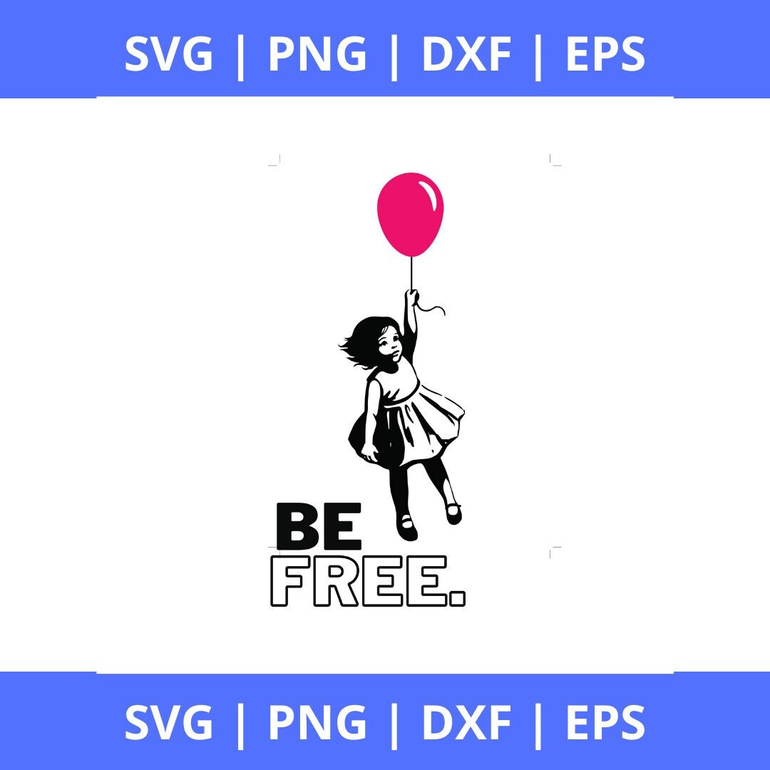 Be Free SVG | Streetart SVG | Vinyl Cut File for Cricut and Silhouette ...