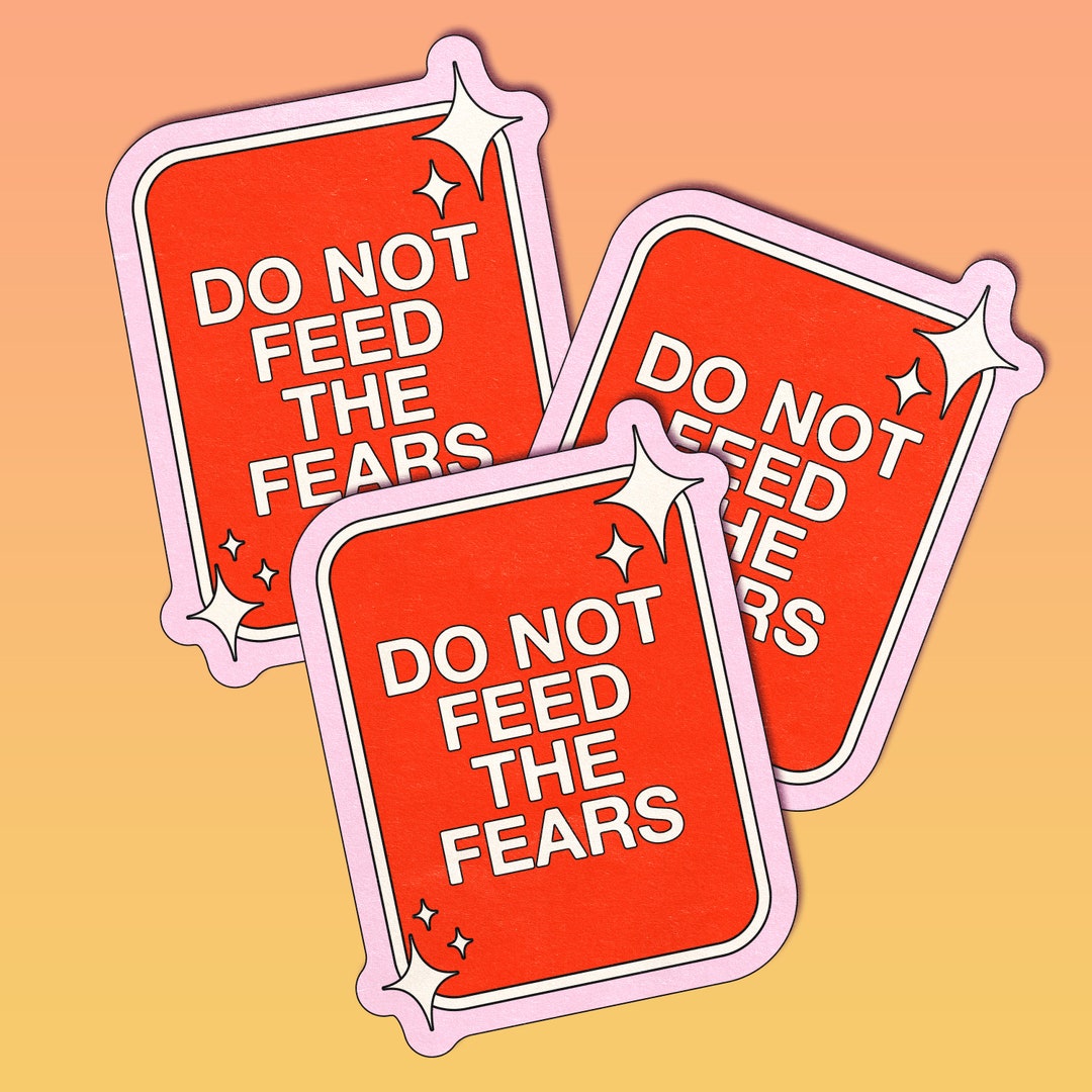 Do Not Feed the Fears Sticker Planner Sticker Inspo Sticker - Etsy