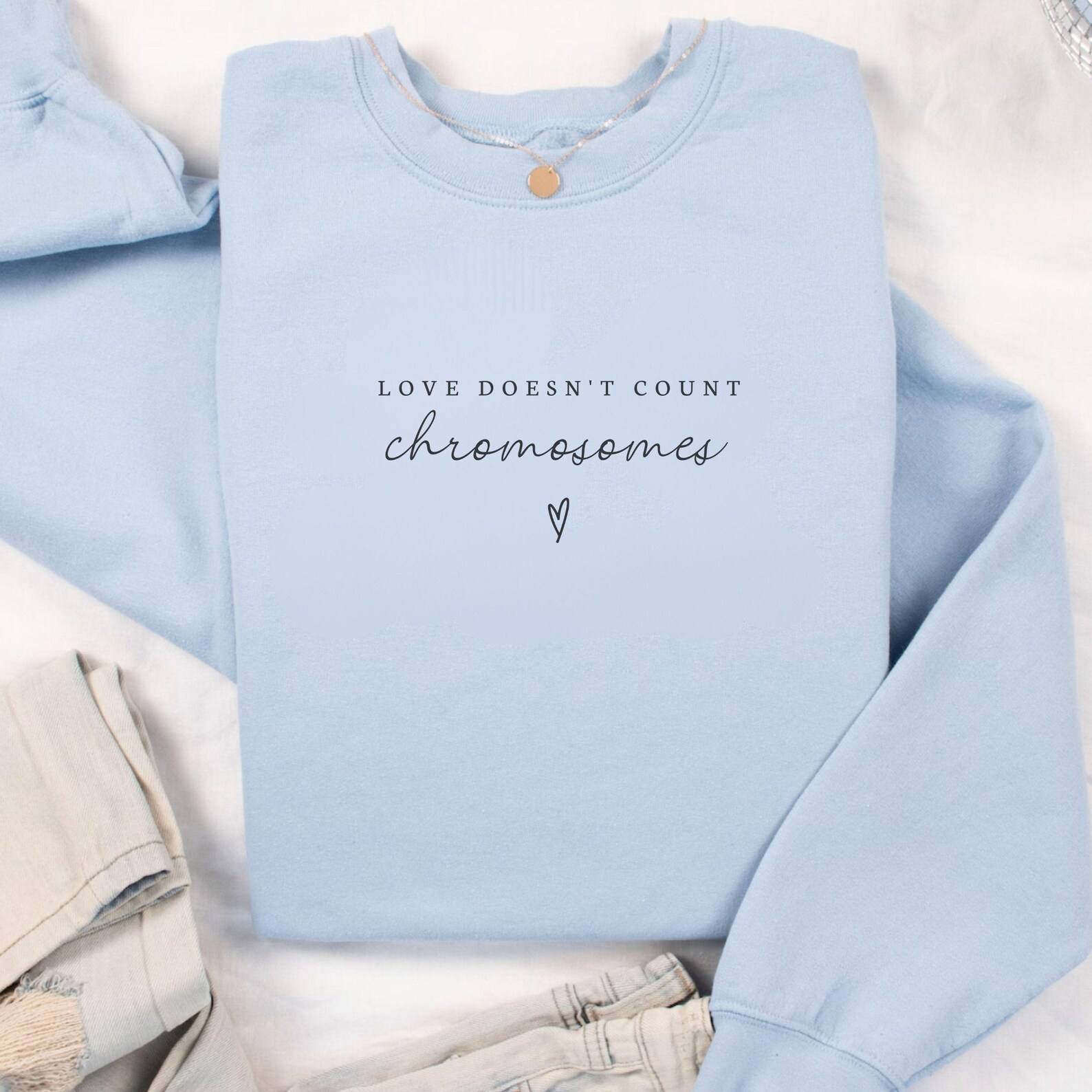 Love Doesn't Count Chromosomes Sweatshirt- Down Syndrome Mom Gift- T 21 ...