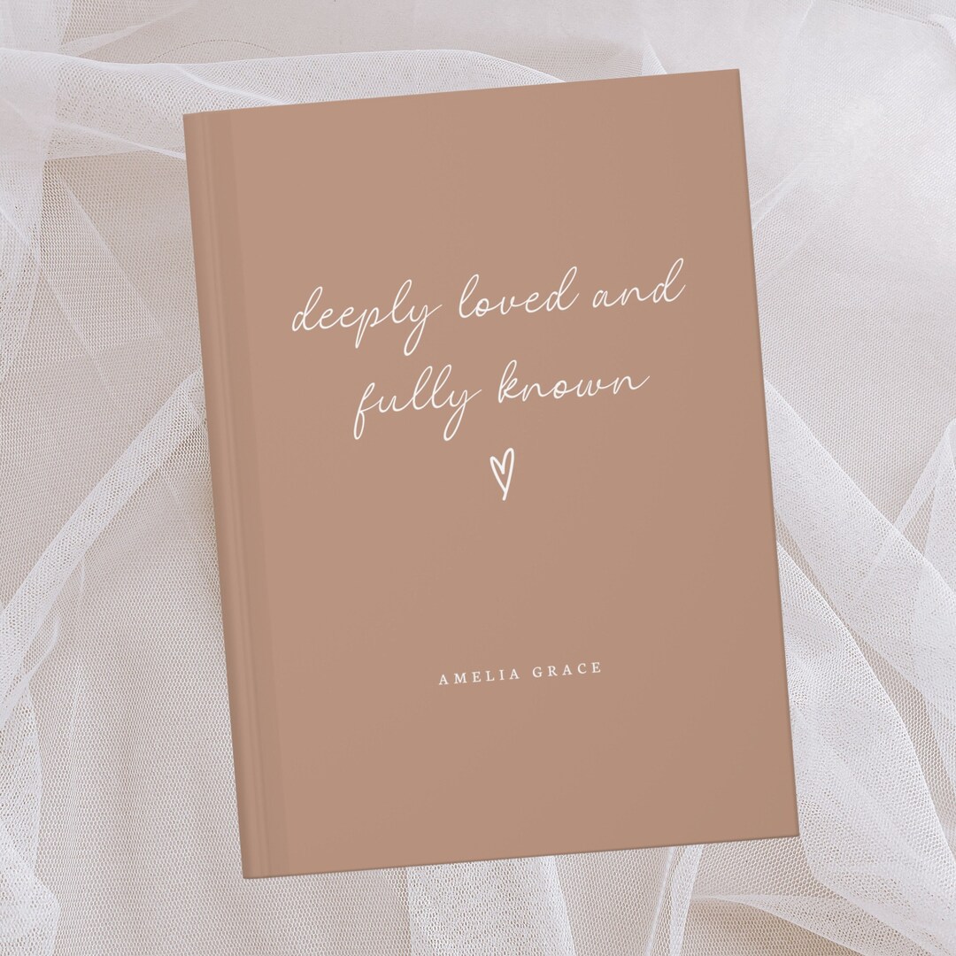 Deeply Loved and Fully Known Journal- Custom Christian Gift- Dear God ...
