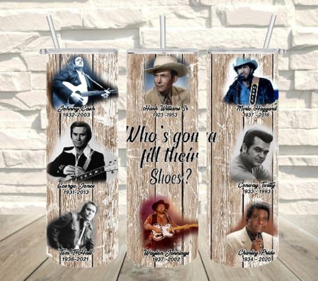 Who's Gonna Fill Their Shoes Tumbler Png, Country Tumbler Wrap, Country ...