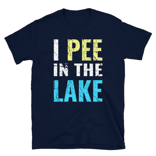 I Pee in the Lake Shirt - Etsy