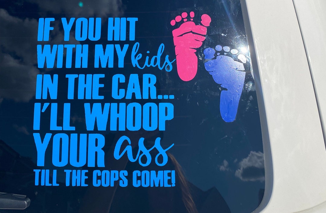 If You Hit Me With My Kids in the Car. Vinyl Decal - Etsy