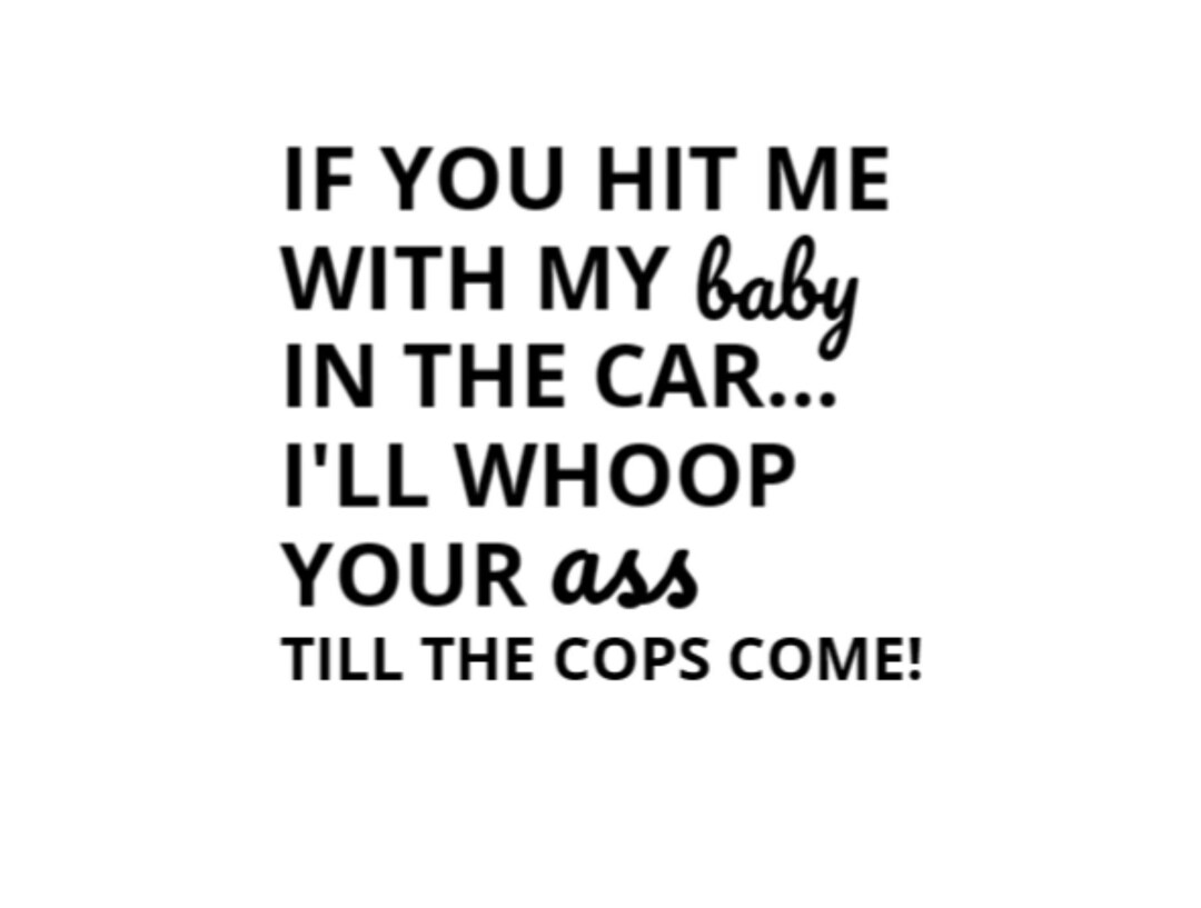 If You Hit Me With My Baby in the Car Png File - Etsy
