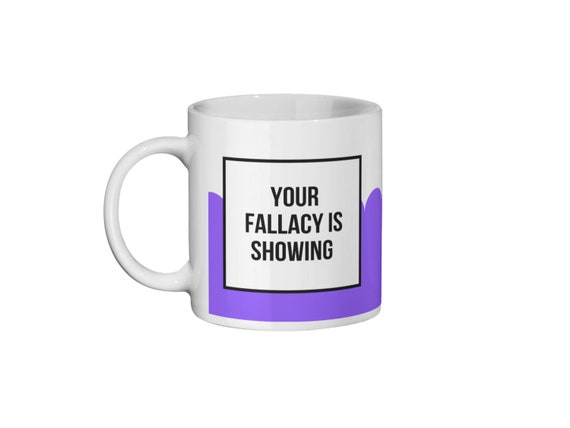 Your Fallacy is Showing Analysts Toolkit Analyst Humour | Etsy