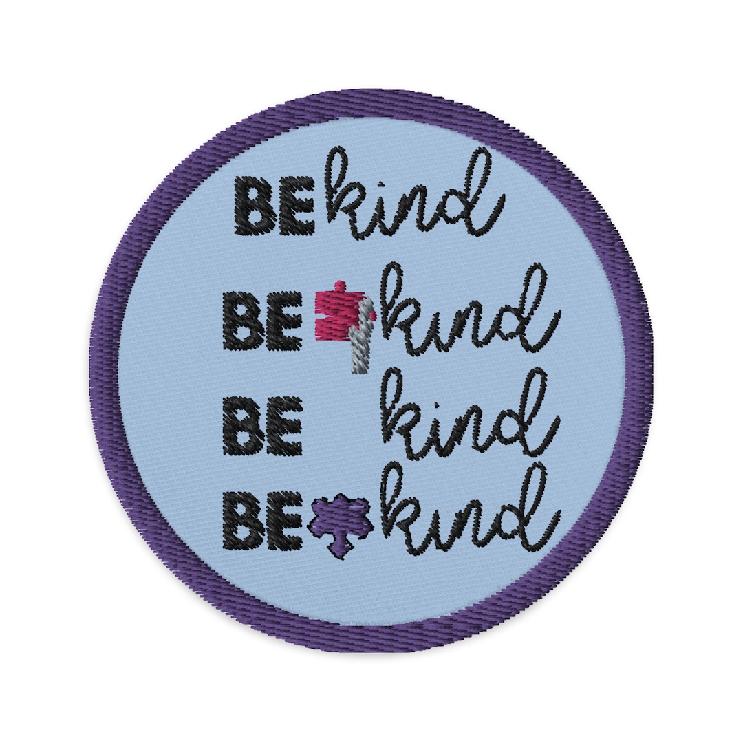 Be Kind Embroidered Patches Kindness is Defined as the Quality of Being ...