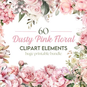 Dusty Pink Flowers Downloadable Clipart - HUGE 60 Pack Floral ...