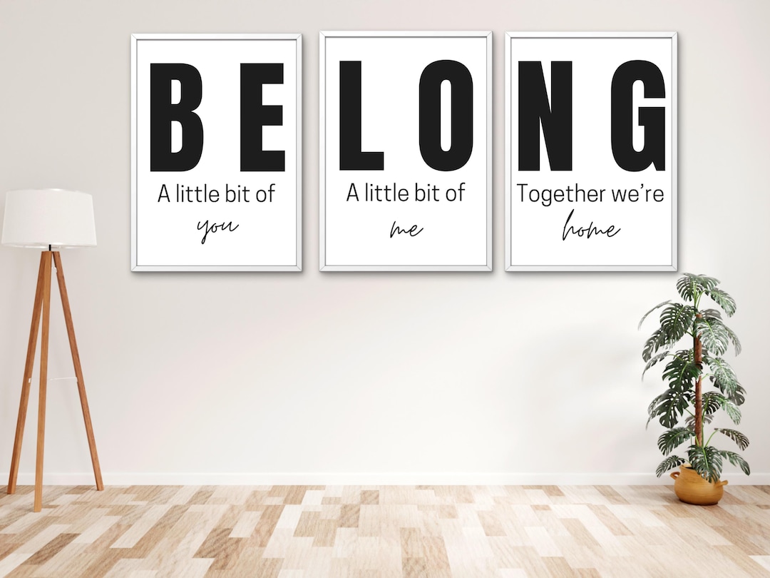 Set of 3 Belong Prints, You Me Home Print, Belong Quote Wall Art ...