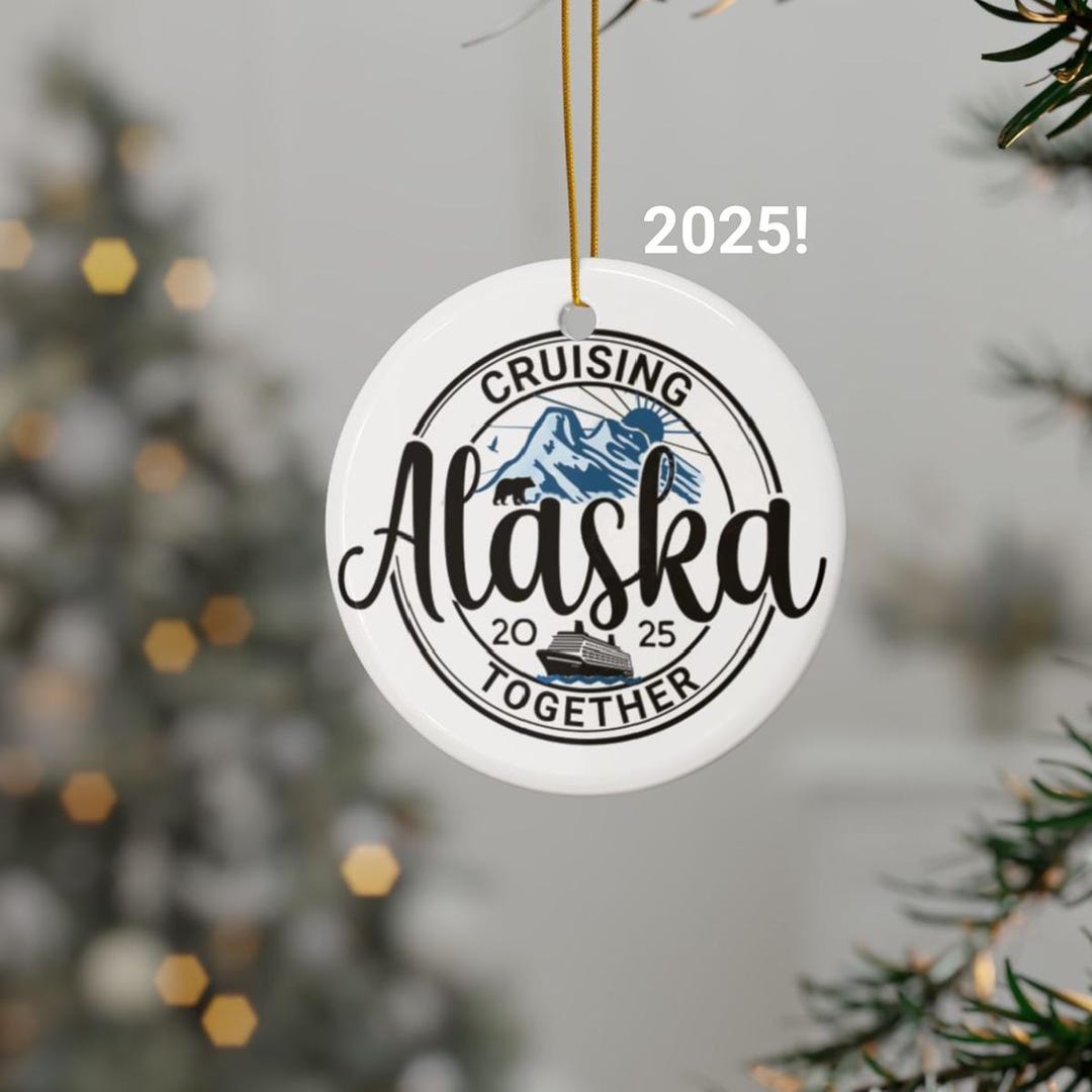 Alaska Family 2025 Cruise Ceramic Ornaments, 2-side Print, Christmas ...