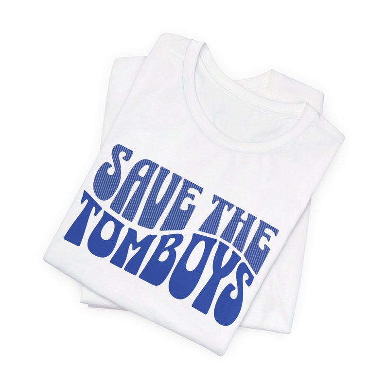 Save the Tomboys Tee - Funny Graphic T-shirt for Sisters and Daughters ...