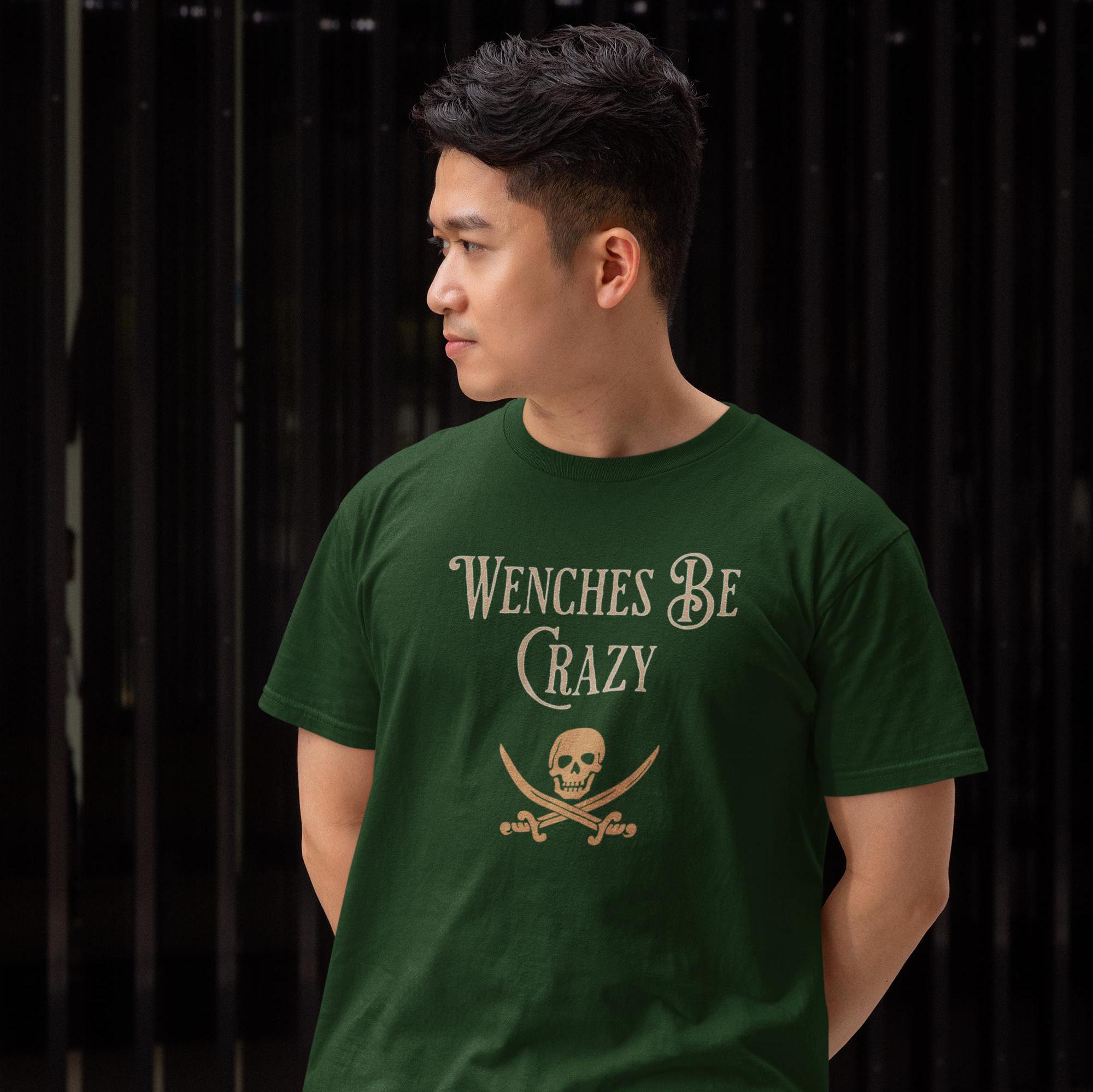 Funny Wenches Be Crazy Pirate T-shirt, Pirate Tee, Funny Pirate Shirt ...