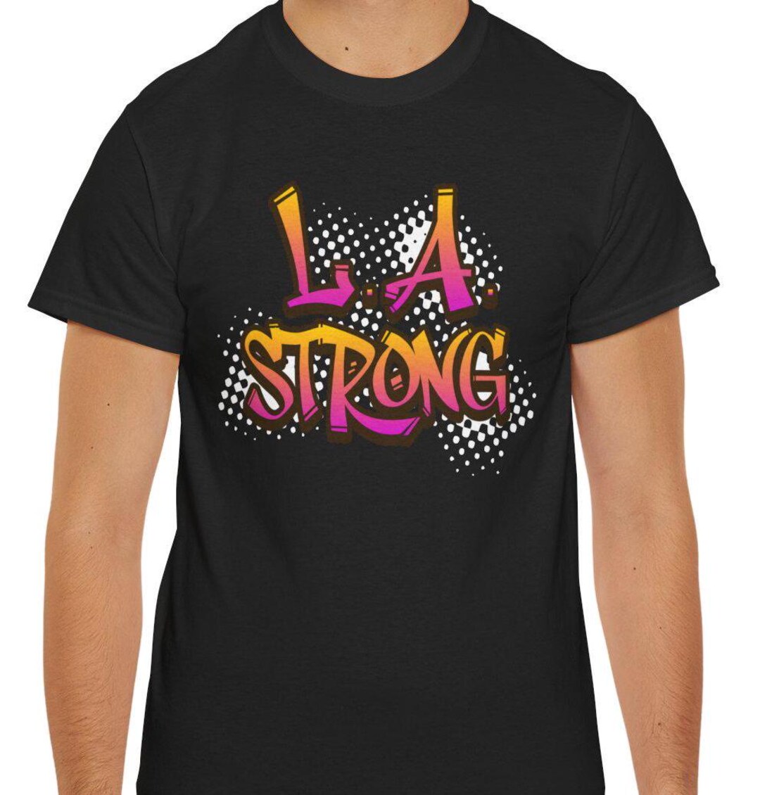 L A Strong T-shirt, Los Angeles Graphic Tee, California Vibes Shirt, Unisex Cotton Top, Urban ...