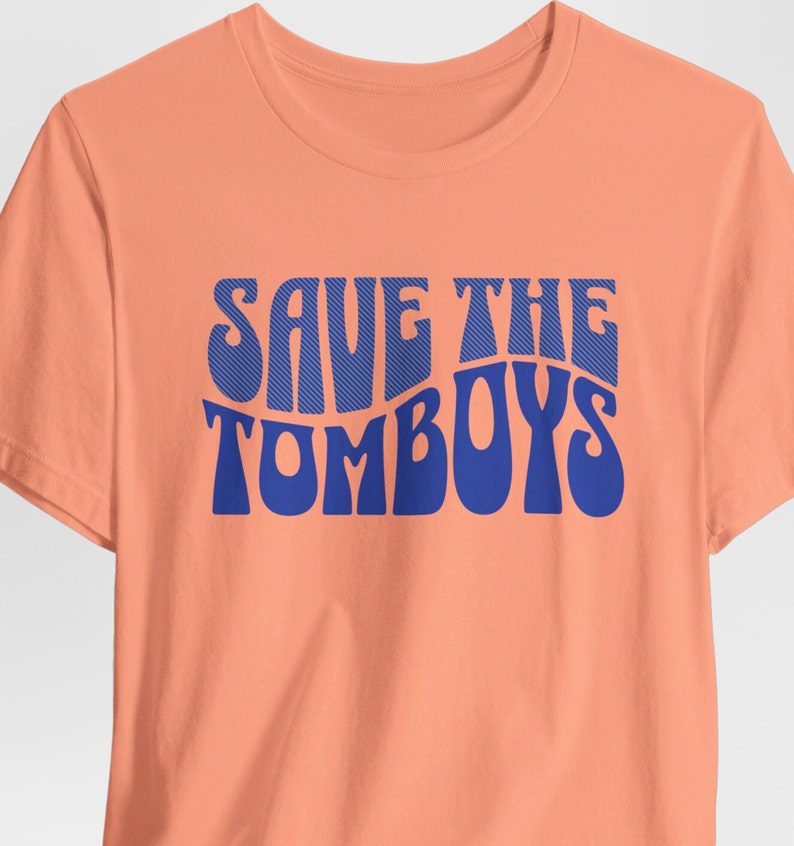 Save the Tomboys Tee - Funny Graphic T-shirt for Sisters and Daughters ...