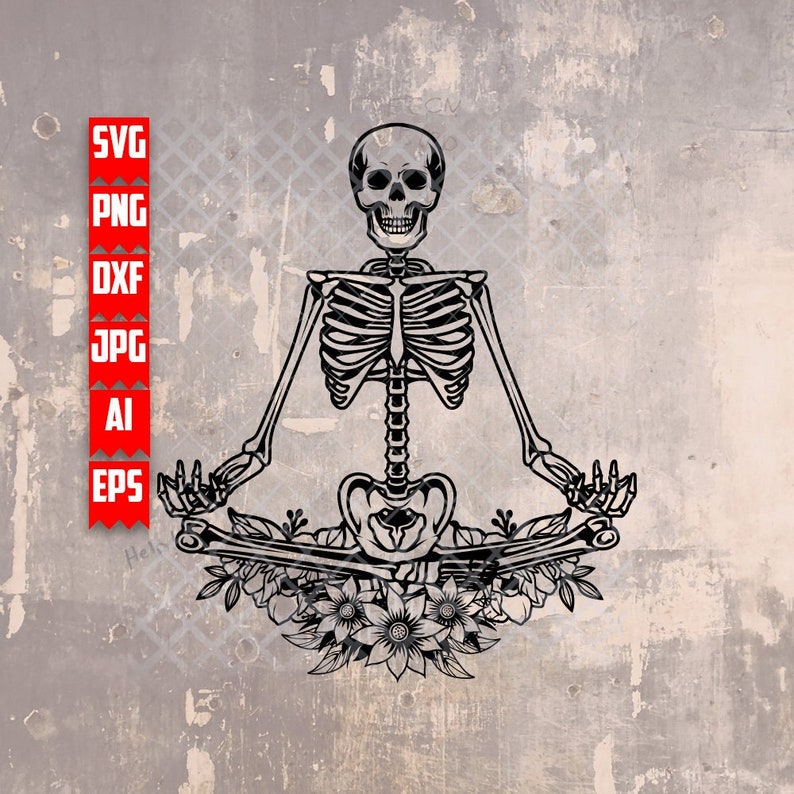 Skeleton Meditating Svg | Human Skeletal Cut File | Floral Skeleton ...